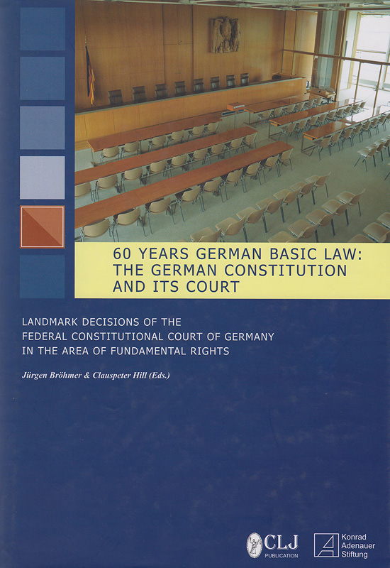 60 years German basic law : the German Constitution and its court ...